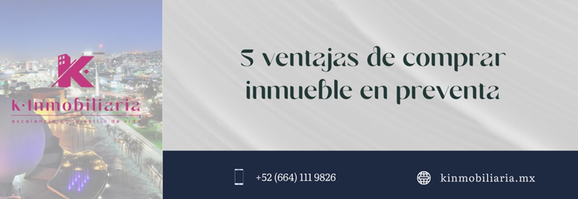 5 ventajas de comprar inmueble en preventa